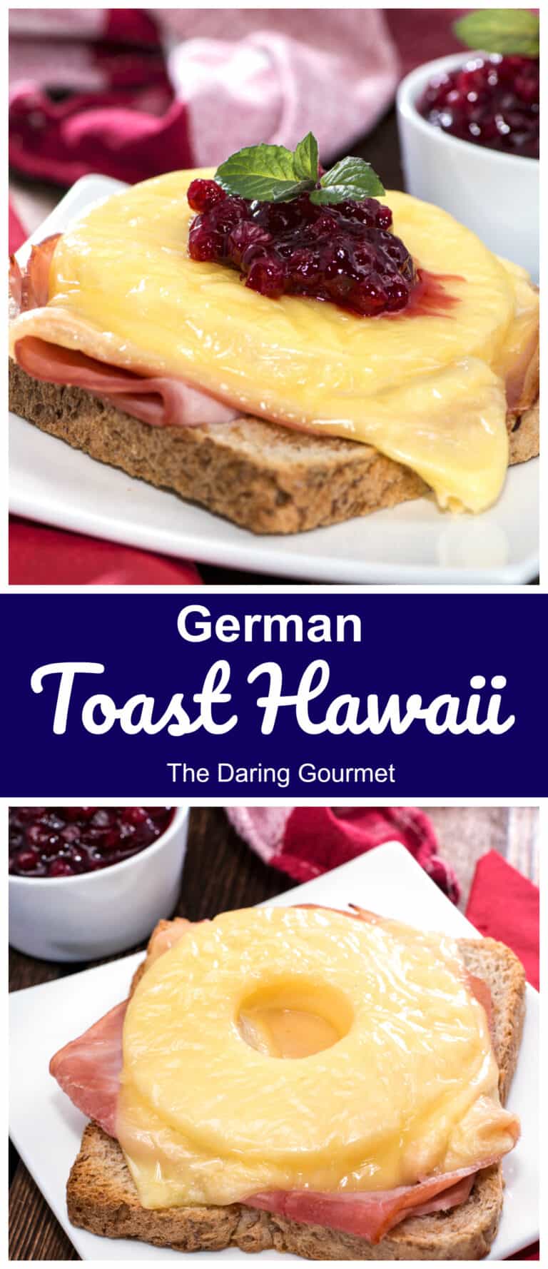 German Toast Hawaii - The Daring Gourmet