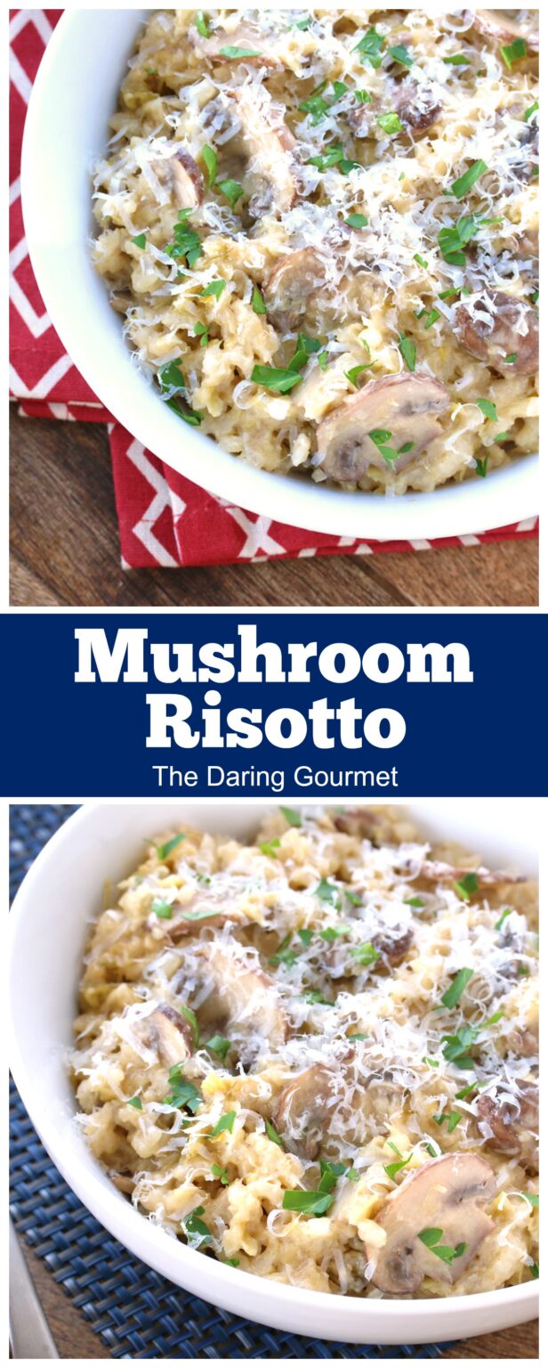 Mushroom Risotto - The Daring Gourmet